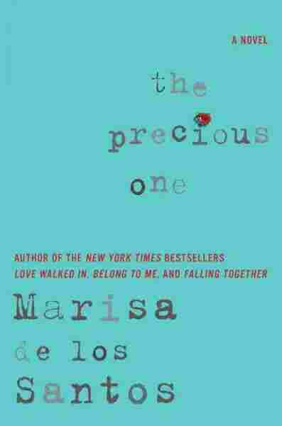 Book Review: 'The Precious One,' By Maria De Los Santos : NPR