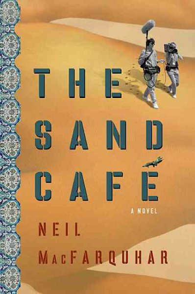 'Sand Cafe' Offers Fictional Take on Gulf War Reporting | NCPR News