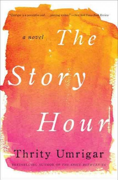 Author: Thrity Umrigar, Author Of 'The Story Hour' : NPR