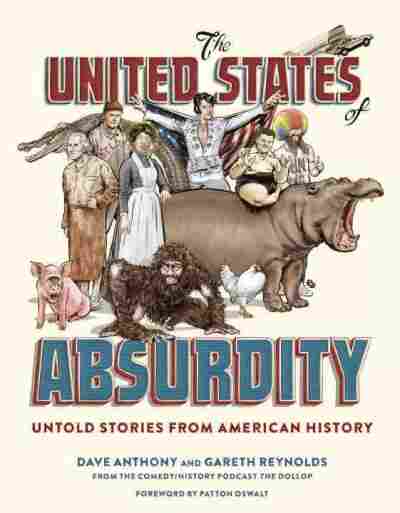 Book Review: 'The United States Of Absurdity' : NPR