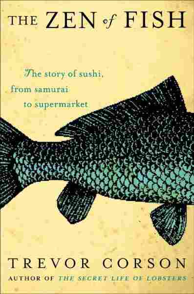 Dissecting a Delicacy: the Story of Sushi : NPR