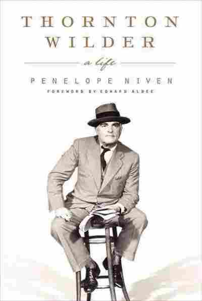 Interview: Penelope Niven, Author Of 'Thornton Wilder: A Life' : NPR