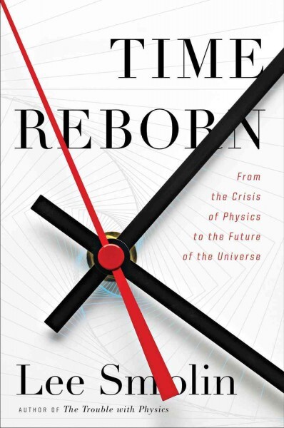 Book Review: Lee Smolin's 'Time Reborn' : 13.7: Cosmos And Culture : NPR