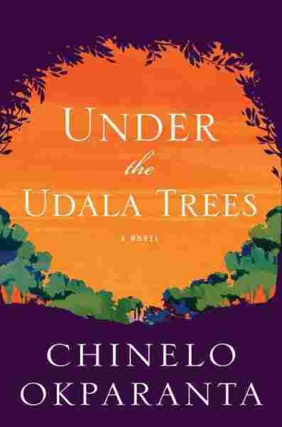 Interview: Chinelo Okparanta, Author Of 'Under The Udala Trees' : NPR