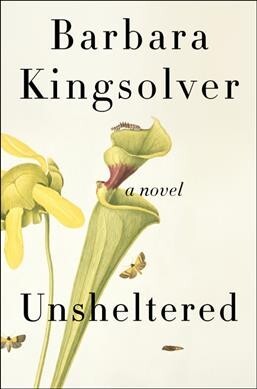 Barbara Kingsolver Captures The Feeling Of Being 'Unsheltered' : NPR