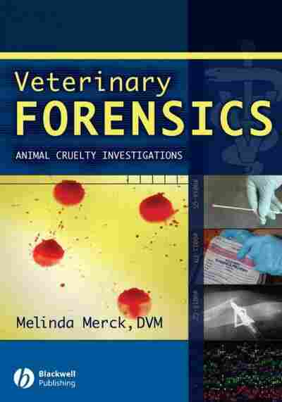 Forensic Vet Helps Prevent Animal Cruelty : NPR