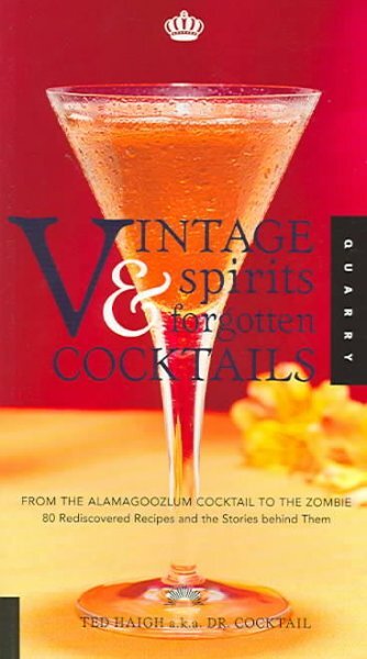 'Vintage Spirits and Forgotten Cocktails' : NPR