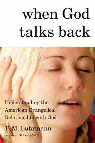 'When God Talks Back' To The Evangelical Community : NPR