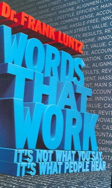 Frank Luntz Explains 'Words That Work' : NPR