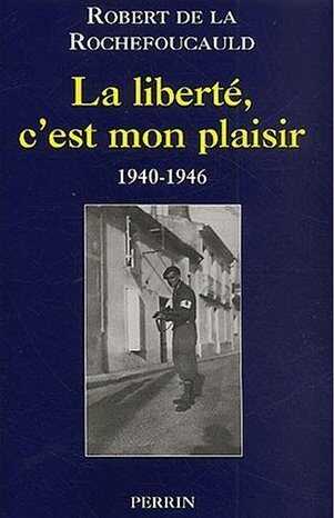 An Amazing Life: Robert de La Rochefoucauld, World War II Saboteur ...