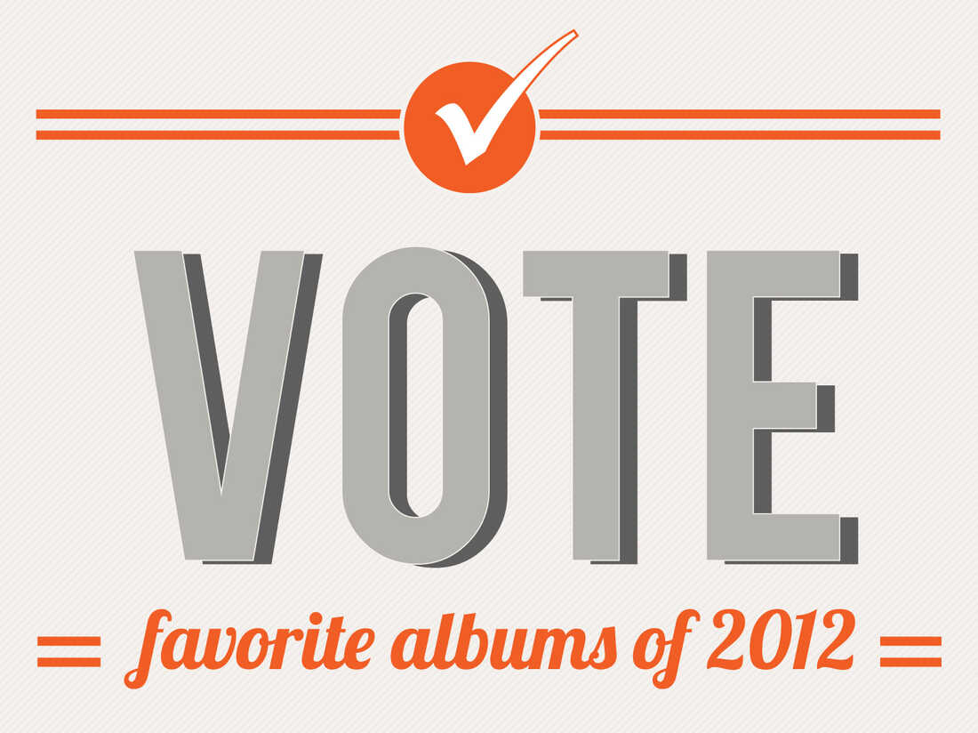 Vote For The Best Music Of 2012 : Best Music Of 2012 : NPR