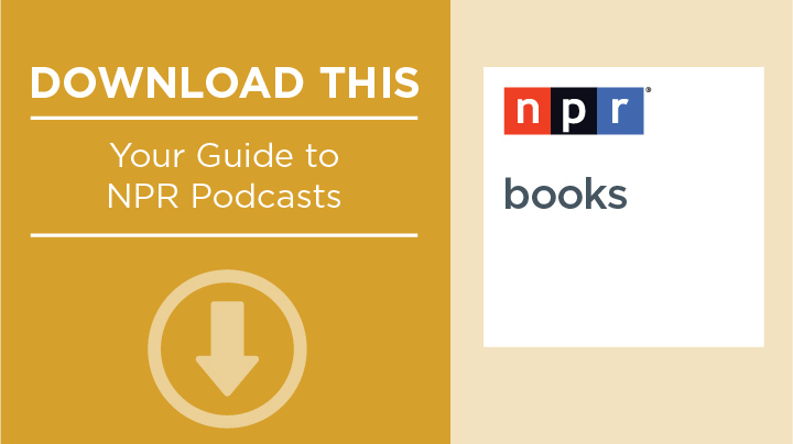 The NPR Podcast Guide: NPR Books : NPR Extra : NPR