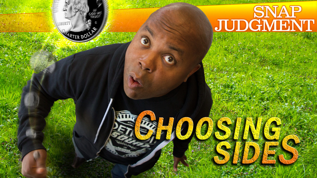 Choosing Sides : Snap Judgment : NPR