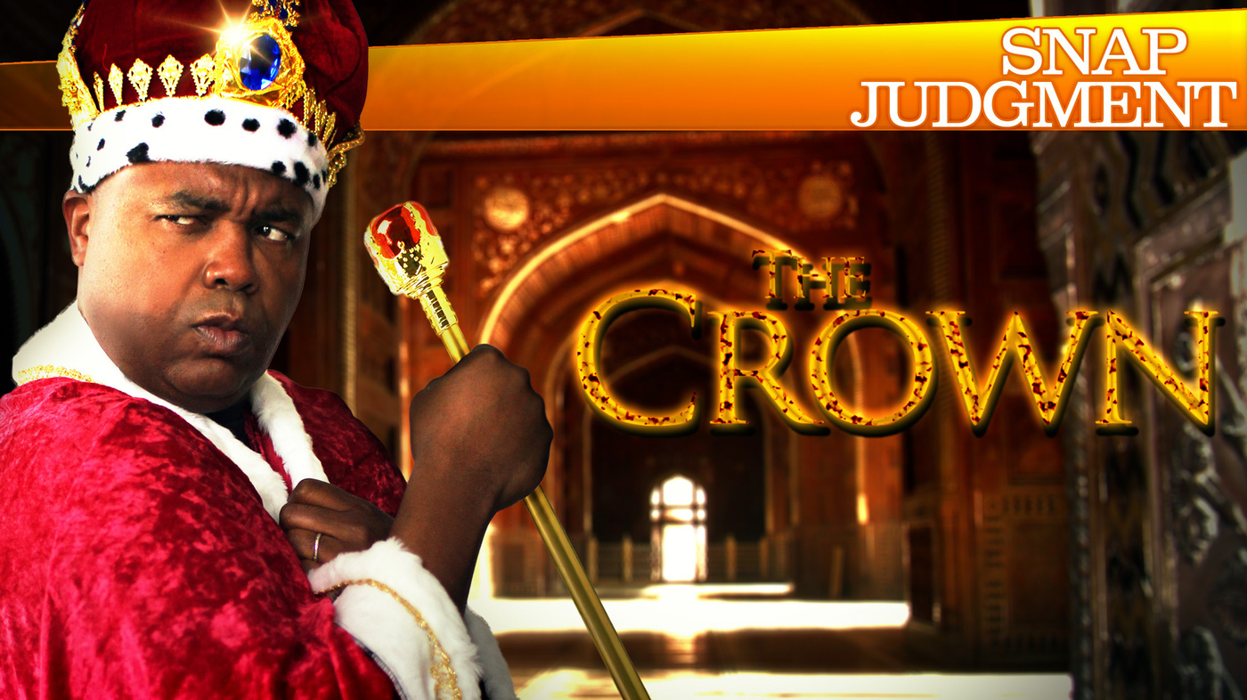 The Crown : Snap Judgment : NPR