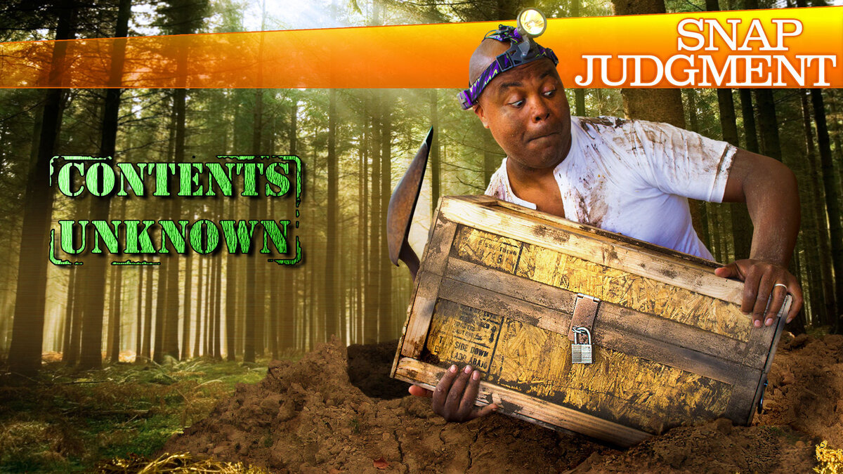 Contents Unknown : Snap Judgment : NPR