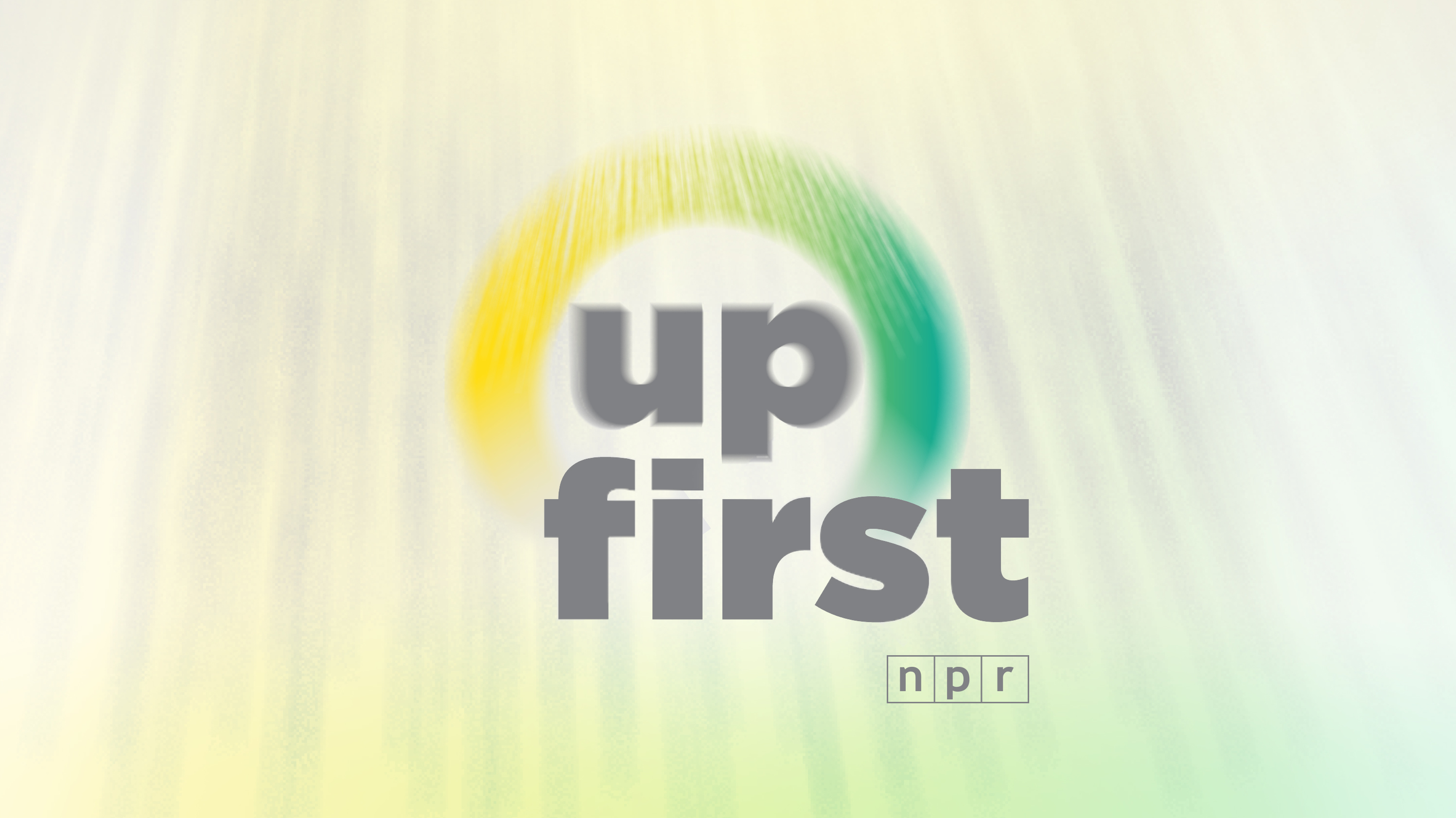 Up First : NPR