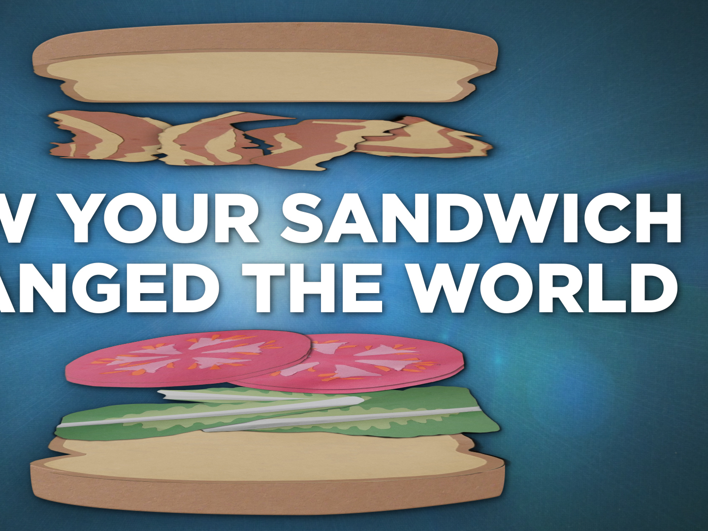 How Your Sandwich Changed The World | NCPR News
