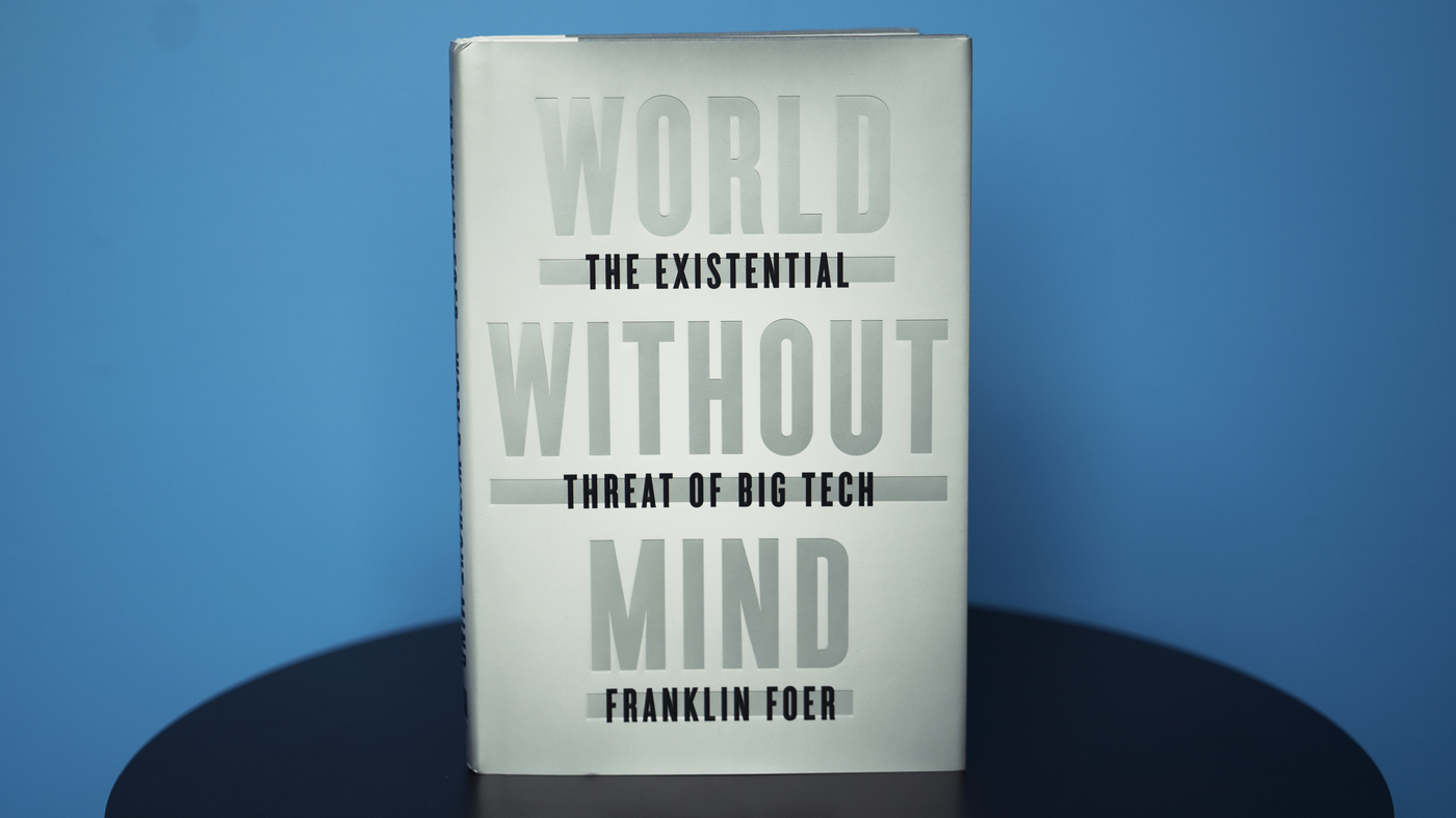 'World Without Mind' Is An Urgent, Personal Polemic : NPR