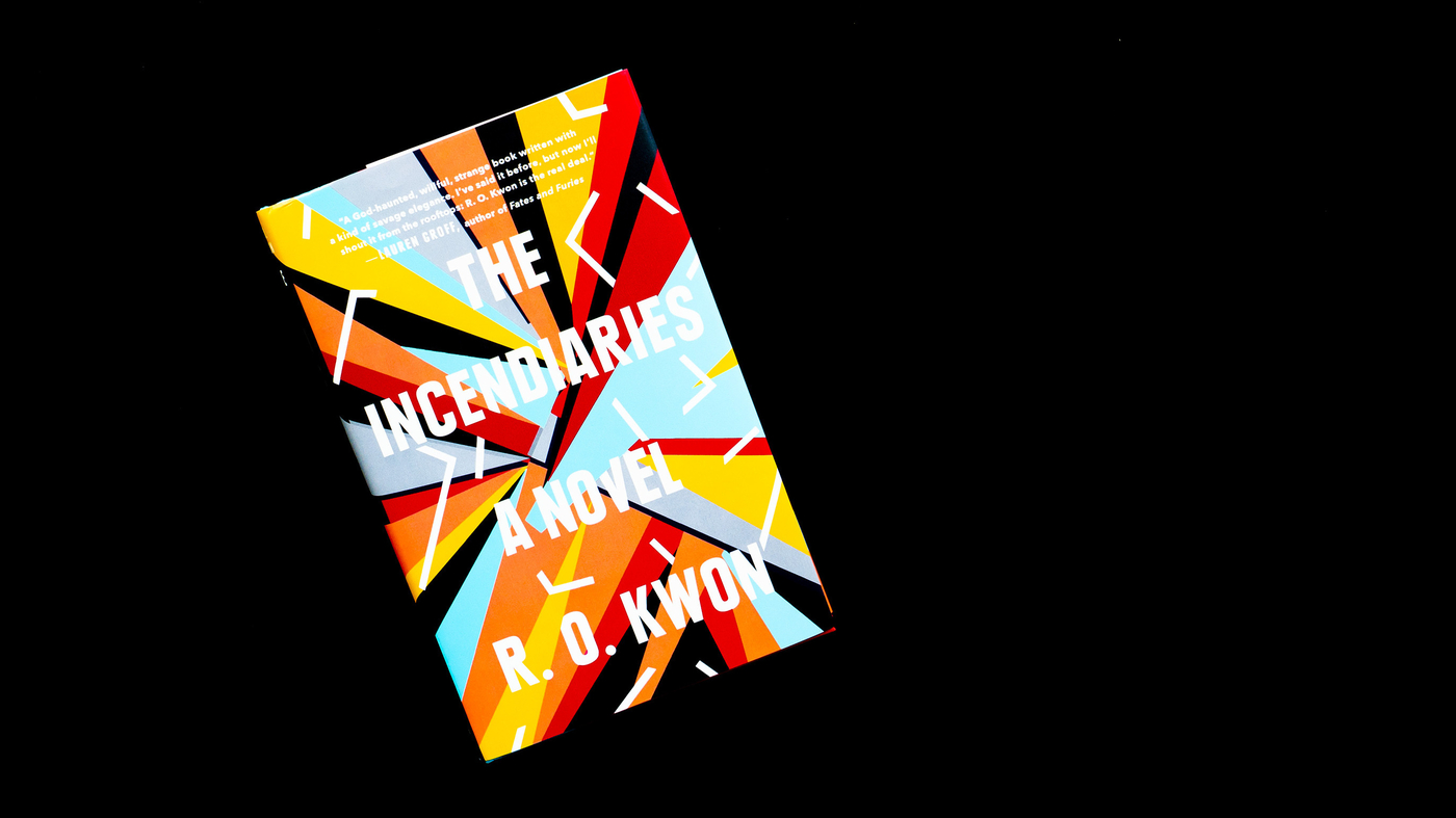 'The Incendiaries' Is A Poignant And Powerful Look At Campus Life : NPR