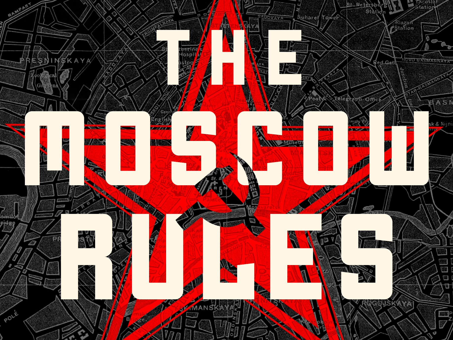 'Moscow Rules': How The CIA Operated Under The Watchful Eye Of The KGB ...