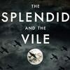 Exclusive 1st Read: Erik Larson's 'The Splendid And The Vile' : NPR