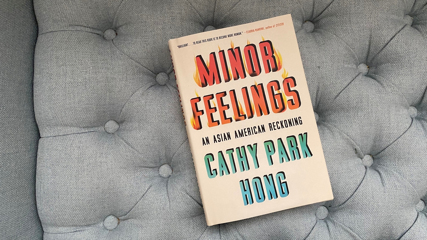 Asian American Racial Trauma Is Laid Bare In 'Minor Feelings' : NPR