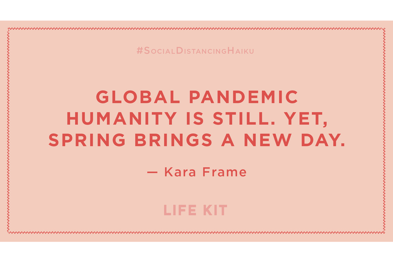 Social Distancing Haikus: Life Kit : NPR