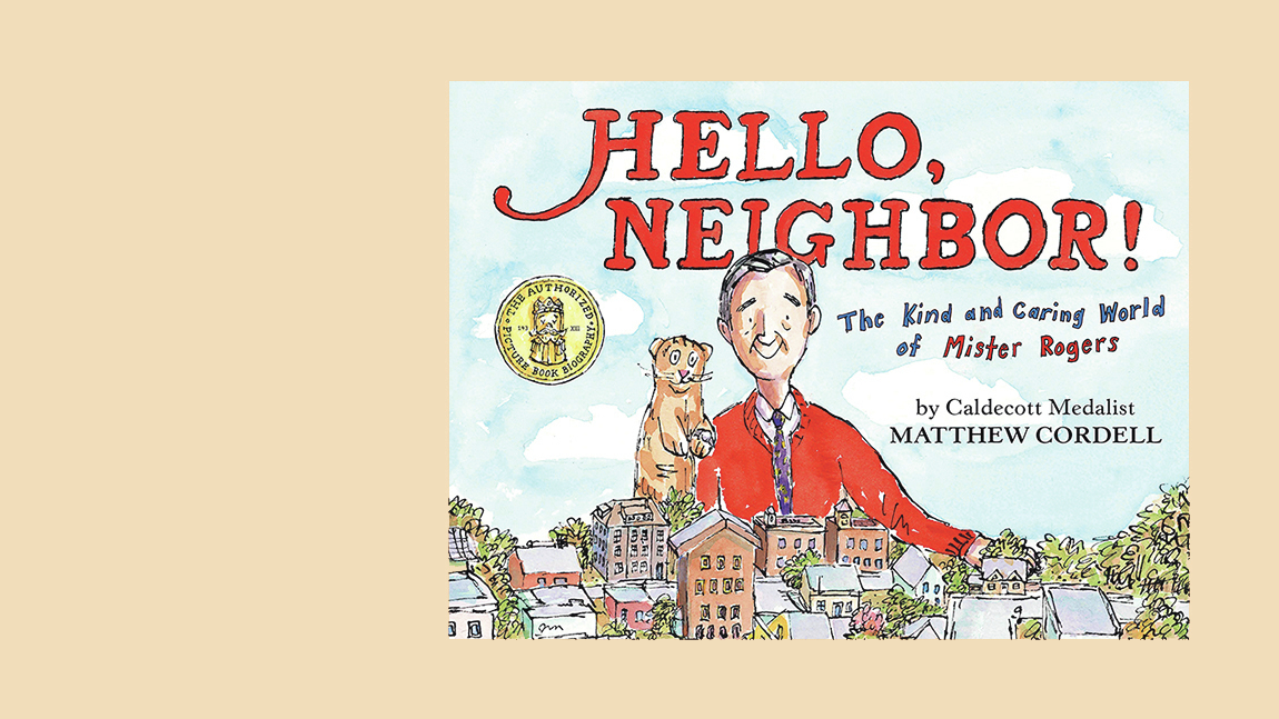 Say 'Hello, Neighbor' To This Charming Picture Book About Mister Rogers ...