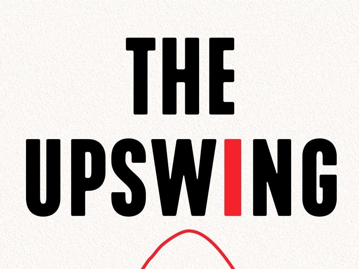 In 'The Upswing,' History Holds The Keys To Moving Away From Today's ...