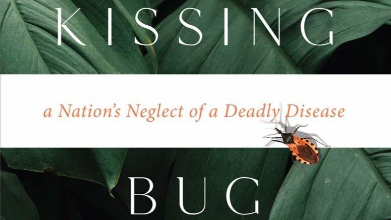 Daisy Hernández's 'The Kissing Bug', On Chagas, Challenges Which ...