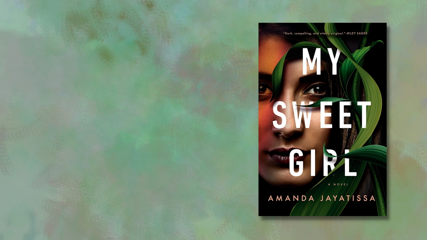 Review: 'My Sweet Girl,' By Amanda Jayatissa : NPR