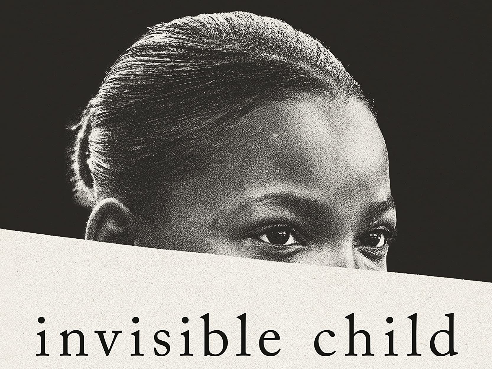 'Invisible Child' tells the story of childhood homelessness in America ...