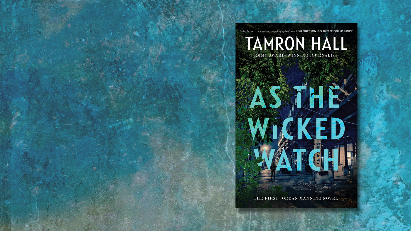 Review: 'As the Wicked Watch,' by Tamron Hall : NPR