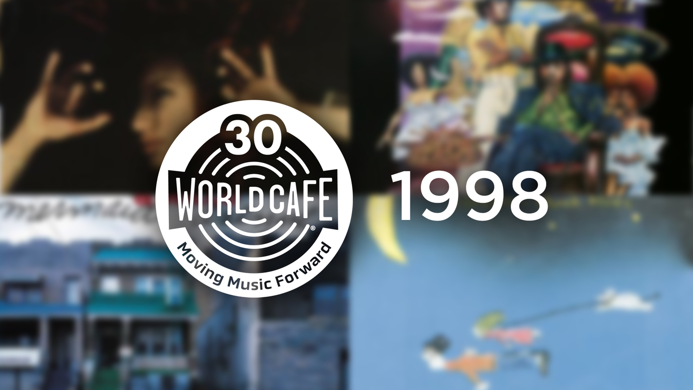 World Cafe 30th Anniversary Playlist: 1998 : World Cafe : NPR