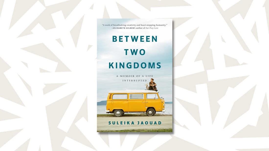 Suleika Jaouad takes back control of her life in 'Between Two Kingdoms ...