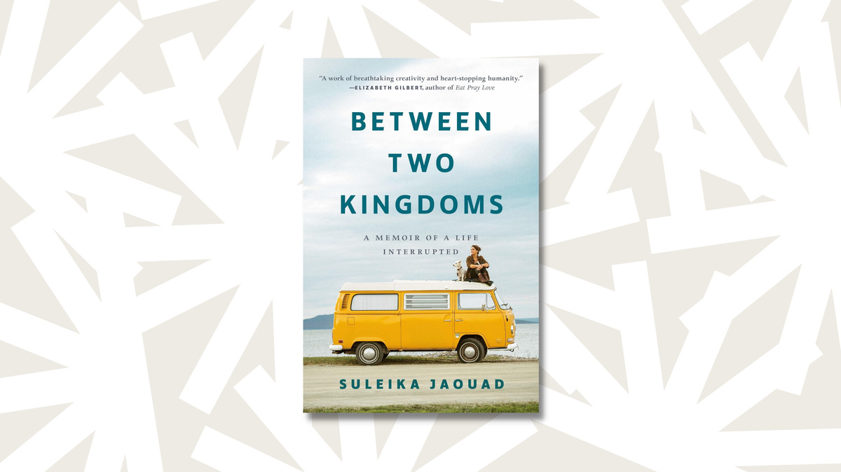 Suleika Jaouad takes back control of her life in 'Between Two Kingdoms ...