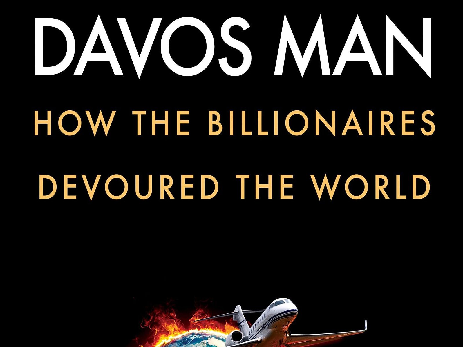 'Davos Man' is an angry, powerful look at economic inequality | NCPR News
