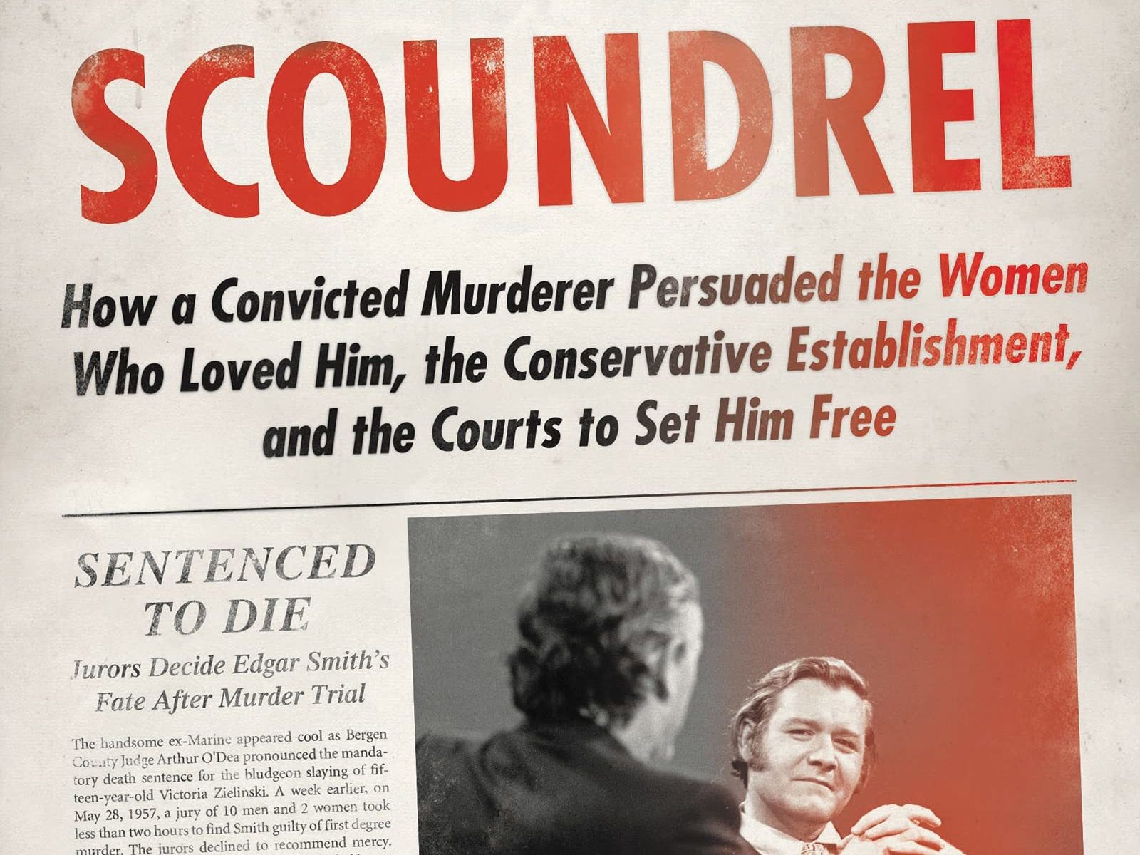'Scoundrel' examines how and why a convicted killer went free | NCPR News