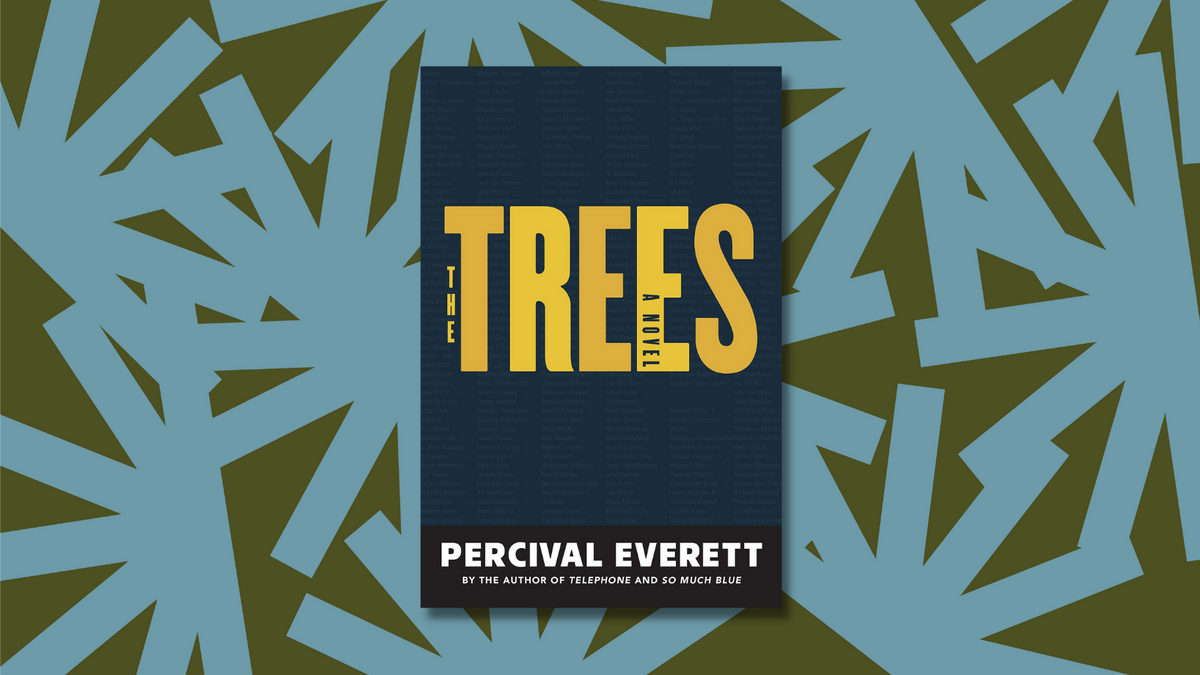In ''The Trees', Percival Everett writes about murder, race, and ...