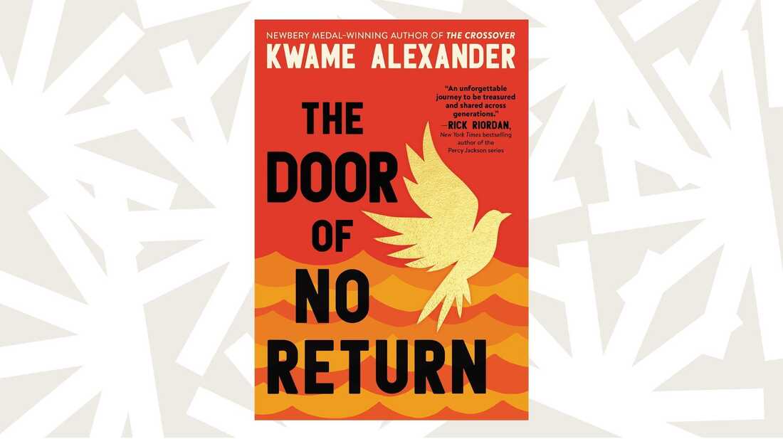 Kwame Alexander's The Door of No Return is a novel about slavery : NPR ...