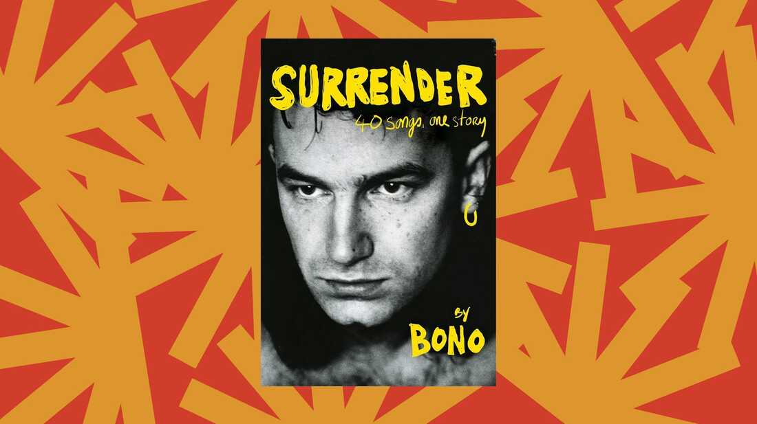 In 'Surrender,' Bono opens up about how faith informs U2's music : NPR ...