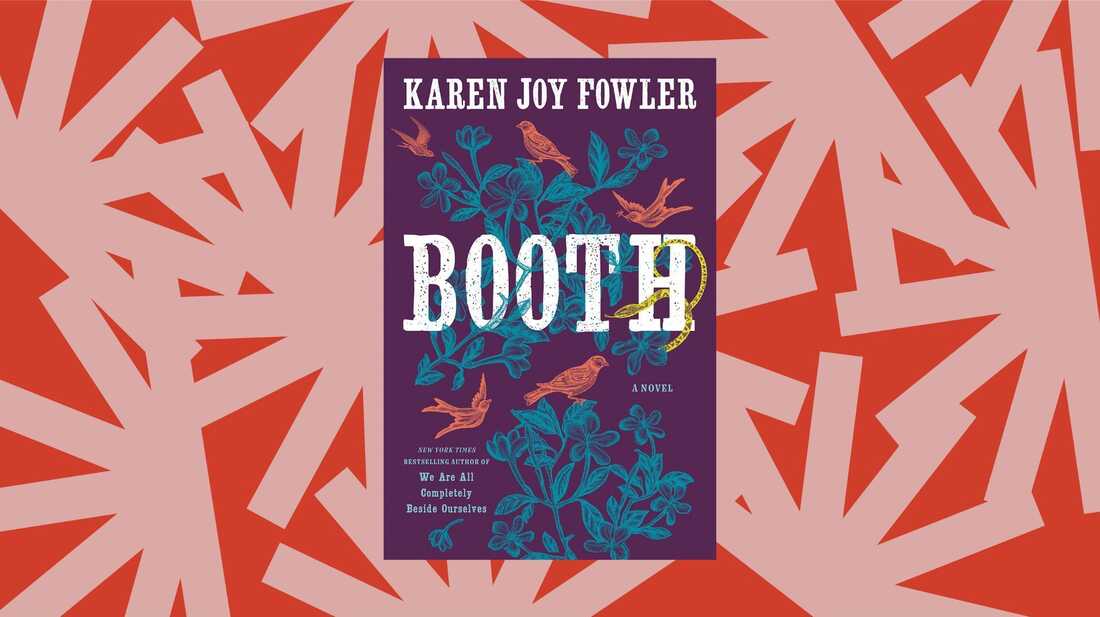 Karen Joy Fowler focuses on John Wilkes Booth's family in new book ...