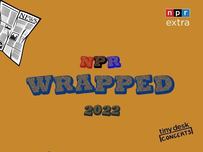 NPR's 2022 Wrapped | NCPR News