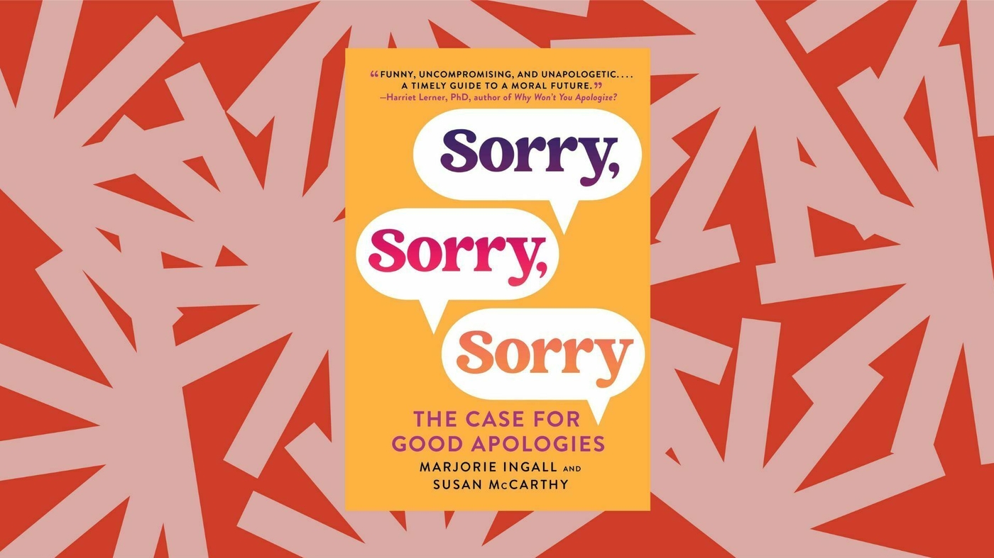 Marjorie Ingall and Susan McCarthy build a good apology in 'Sorry ...