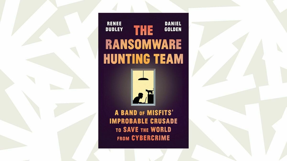 In 'The Ransomware Hunting Team,' an unlikely group cracks down on ...