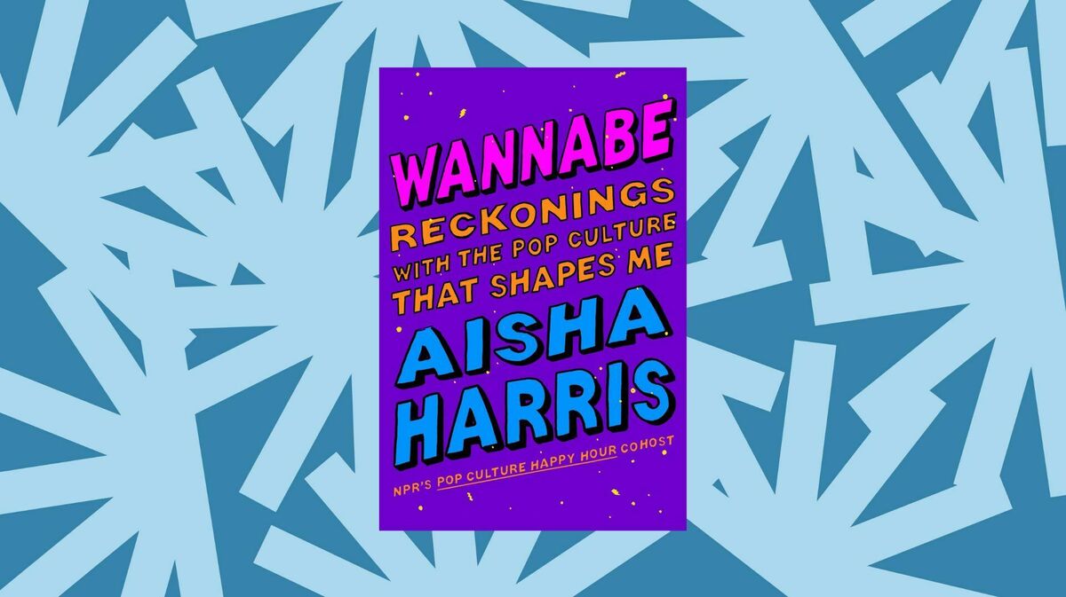 In her memoir 'Wannabe,' Aisha Harris examines how '90s pop culture ...