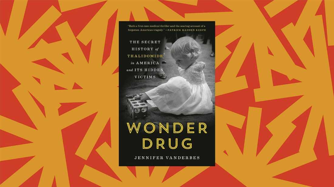 In 'Wonder Drug,' Jennifer Vanderbes traces the dark history of ...