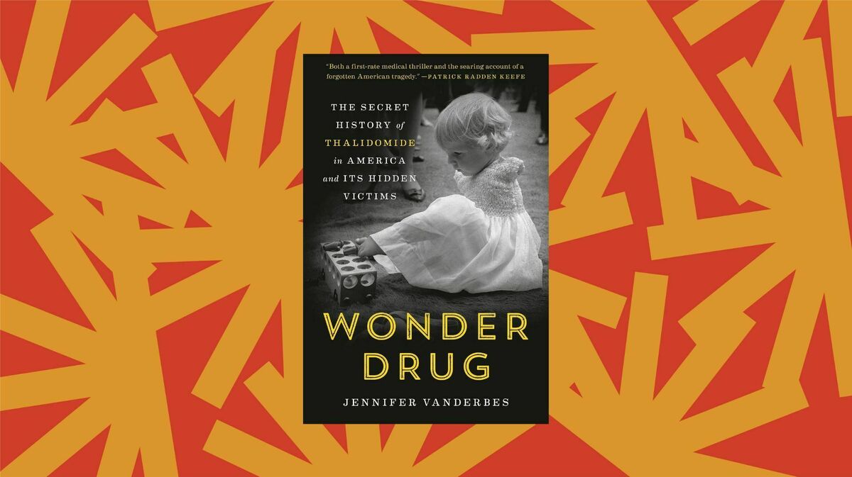 In 'Wonder Drug,' Jennifer Vanderbes traces the dark history of ...