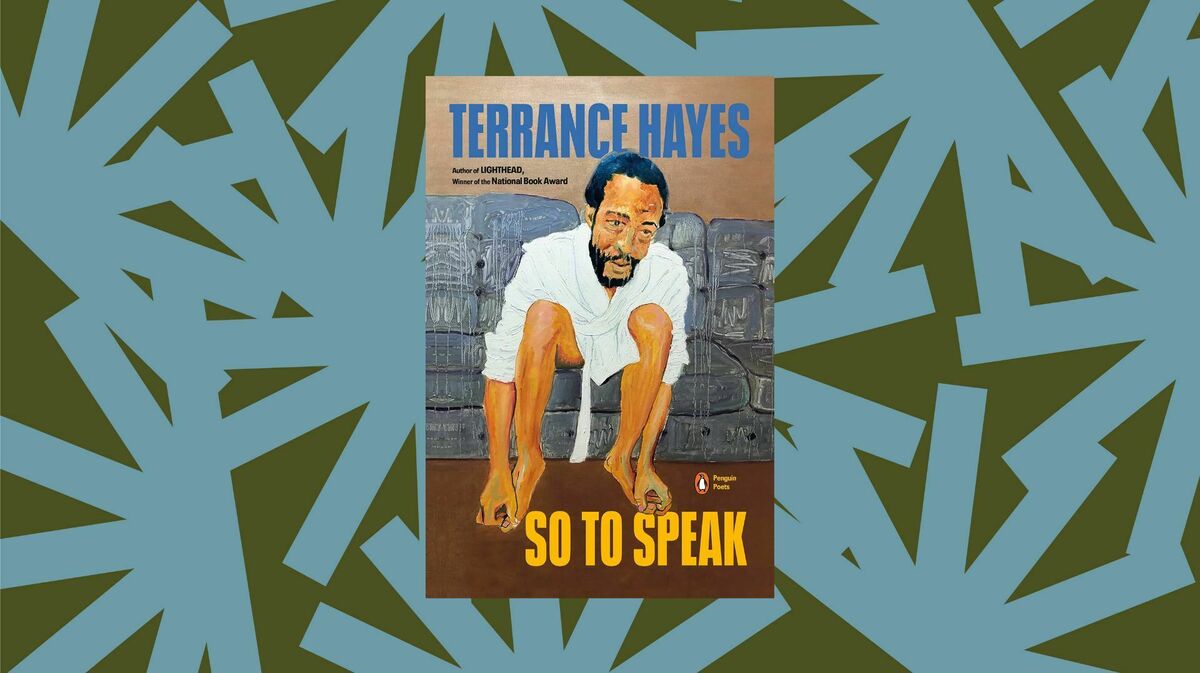 Terrance Hayes' poems span history, fables and quarantine in 'So to ...