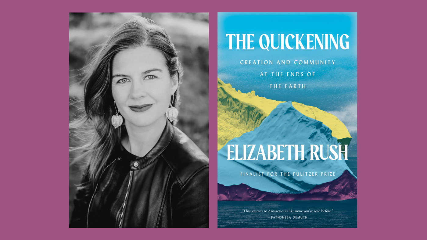 Elizabeth Rush discusses her new book The Quickening, mothering, and ...